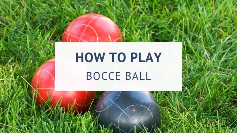 How to Play Bocce? Understanding the Rules - Richannel